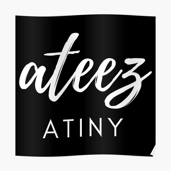 "ATEEZ Atiny Cute Kpop Fandom Name Quote" Poster for Sale by SugarSaint ...