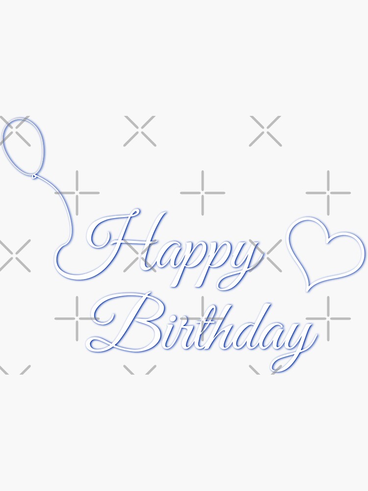 "Blue Happy Birthday" Sticker for Sale by GraffiTimi | Redbubble