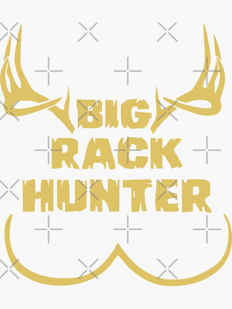 "Big Rack Hunter" Sticker for Sale by Sinfamous | Redbubble