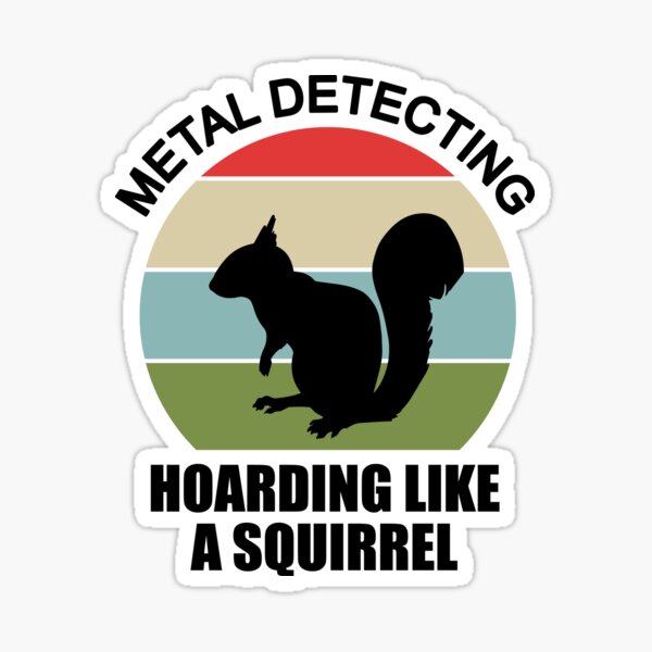 "Metal Detecting Detection Treasure gift" Sticker for Sale by GCFULLA ...