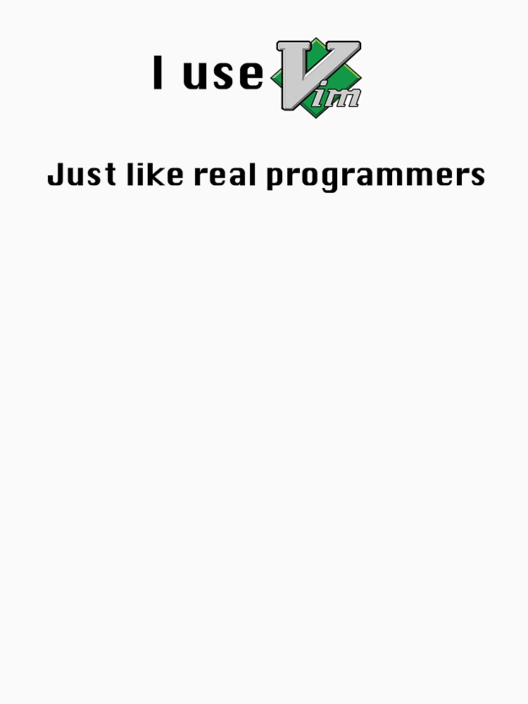 "VIM user" T-shirt for Sale by Jugulaire | Redbubble | vim t-shirts ...