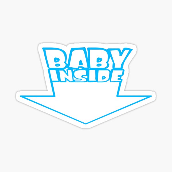 "BABY INSIDE" Sticker for Sale by francescaureli | Redbubble
