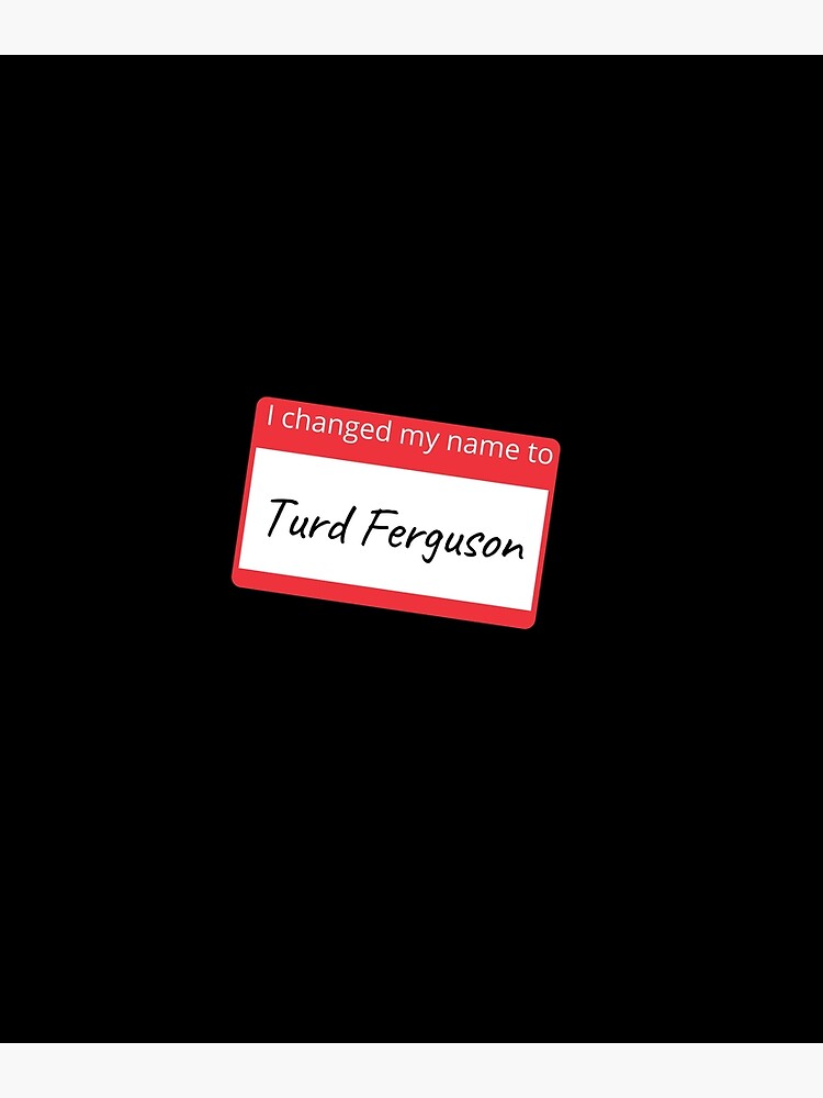 "turd ferguson, alex trebek" Poster for Sale by Hey-Nice-Shirt | Redbubble