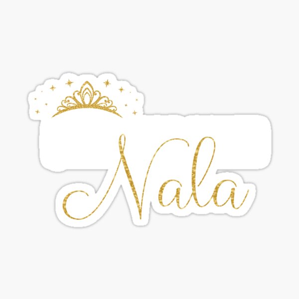 "Queens Are Named Nala Personalized First Name Girl design" Sticker for ...