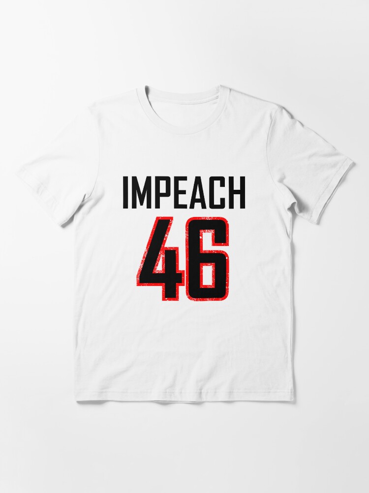 "Impeach 46" T-shirt for Sale by CreativeTeam | Redbubble | joe biden ...