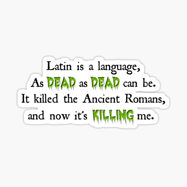 "Latin Dead Language Joke!" Sticker for Sale by dutchesskmw | Redbubble