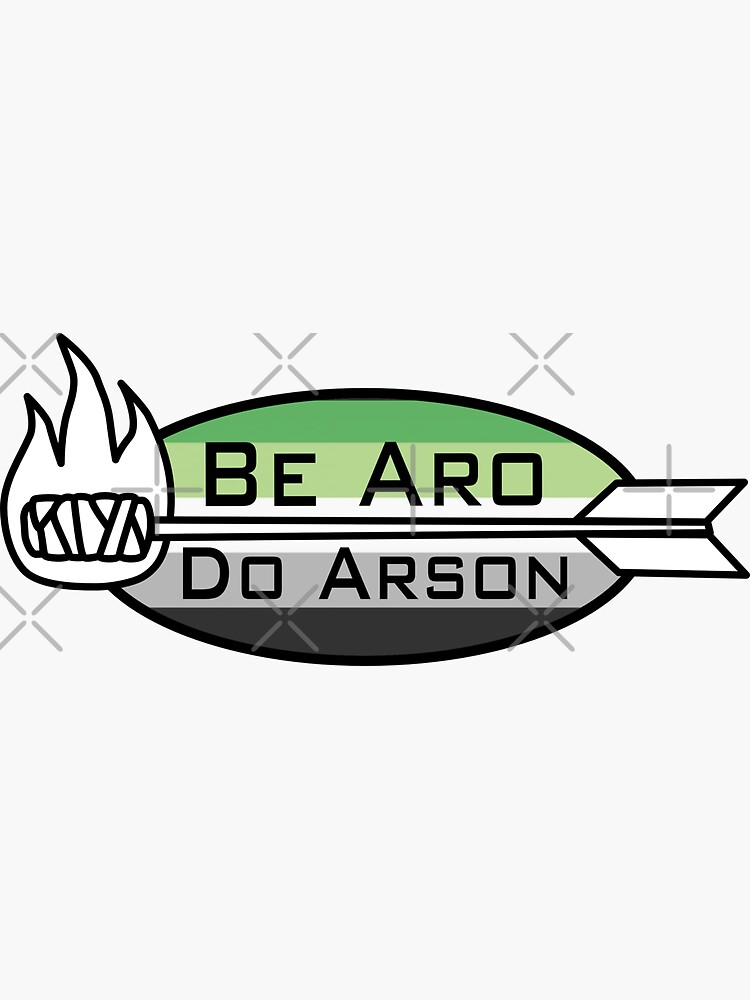 "Be Aro Do Arson" Sticker by OctopodArts | Redbubble