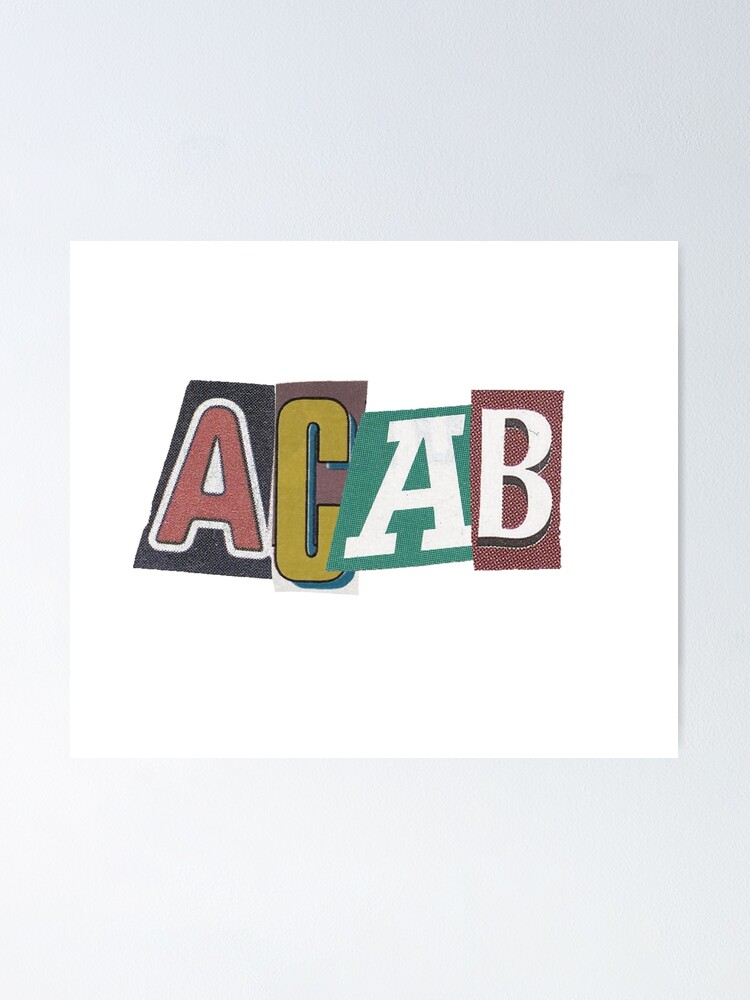 "acab magazine letters" Poster by azariajayde | Redbubble