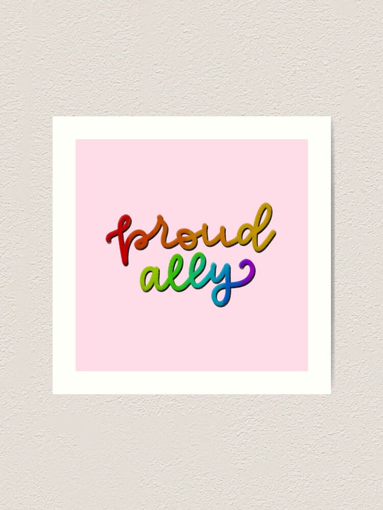 "Rainbow Calligraphy Proud Ally LGBTQIA+ Cursive Design" Art Print for ...