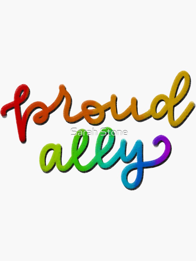 "Rainbow Calligraphy Proud Ally LGBTQIA+ Cursive Design" Sticker by ...