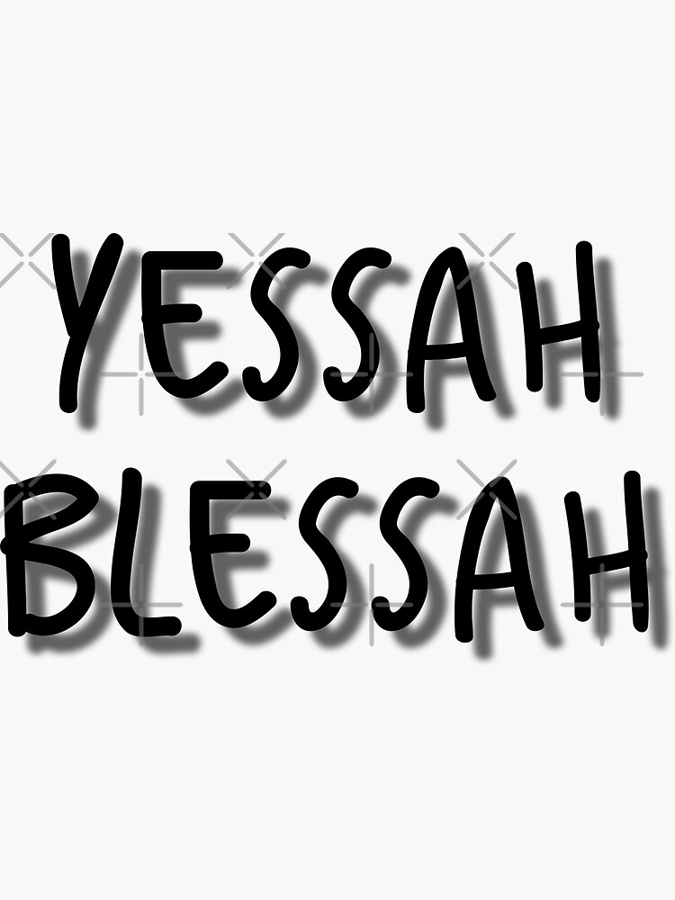 "Yessah Blessah" Sticker by MyPuaMohala | Redbubble