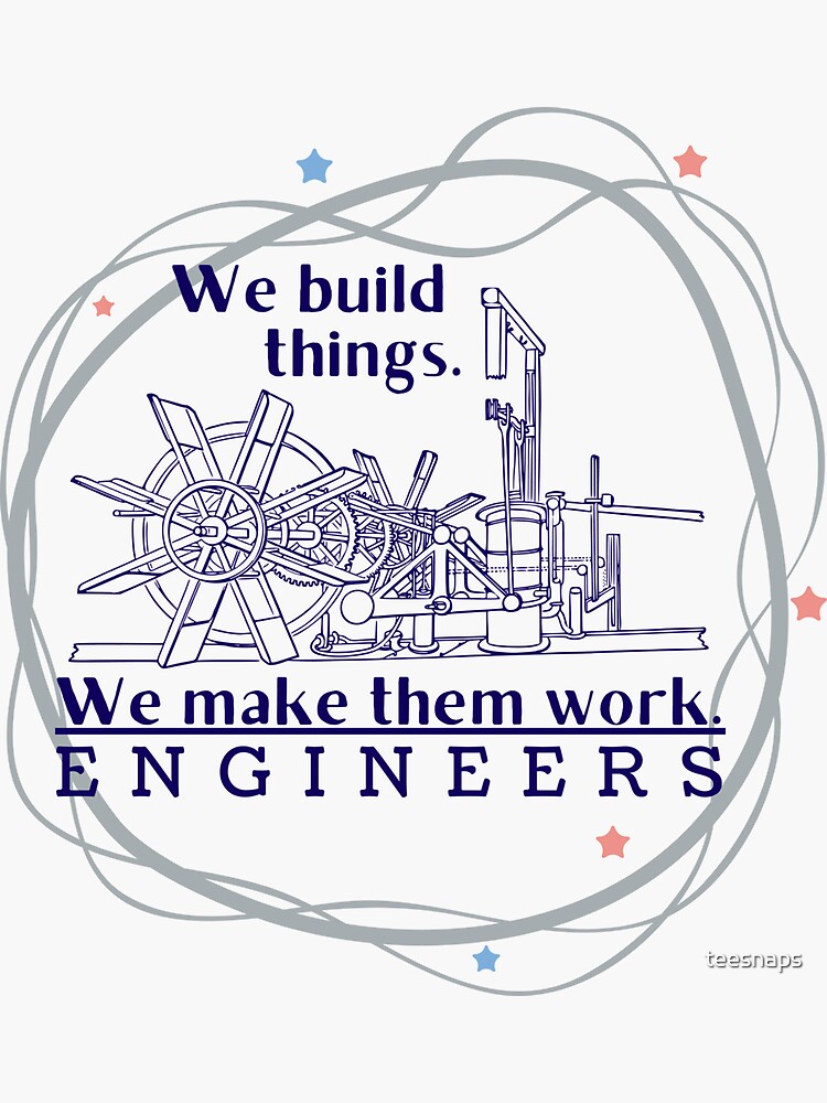 "We build things. We make them work." Sticker by teesnaps | Redbubble