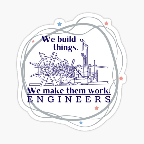 "We build things. We make them work." Sticker by teesnaps | Redbubble