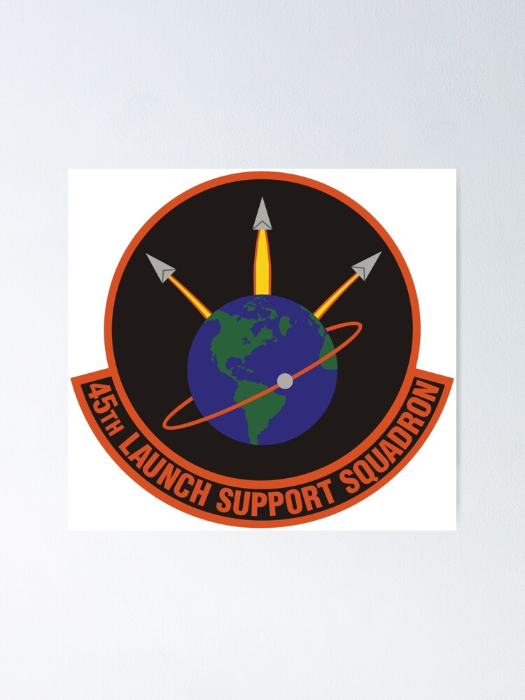 "45th Launch Support Squadron Logo" Poster for Sale by Spacestuffplus ...