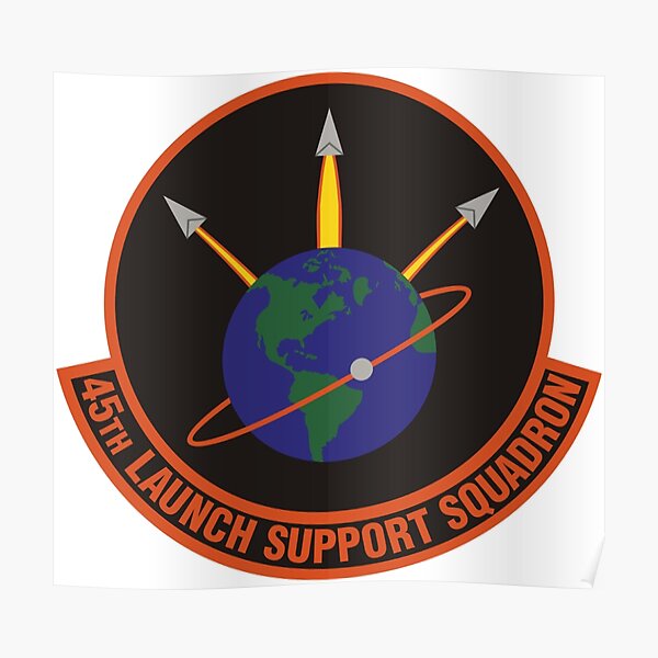 "45th Launch Support Squadron Logo" Poster for Sale by Spacestuffplus ...