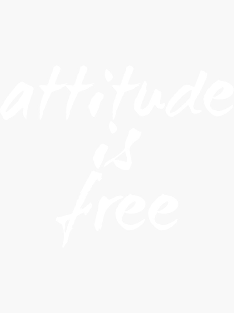"attitude is free" Sticker for Sale by doga33 | Redbubble