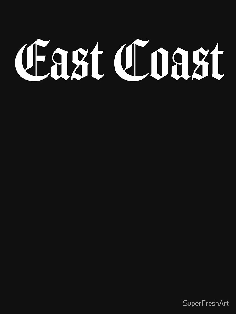 "East Coast Hip Hop Rap East Side Gift" T-shirt for Sale by ...
