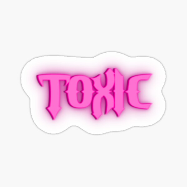 "Toxic" Sticker for Sale by Yastraeus | Redbubble