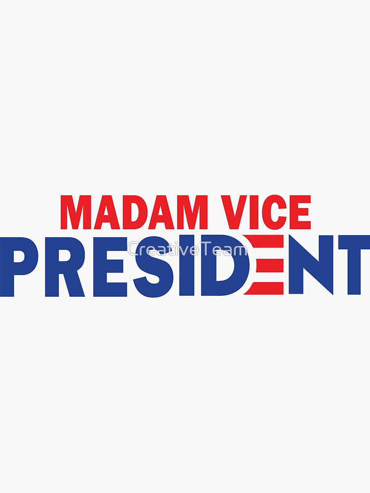 " MADAM VICE PRESIDENT" Sticker for Sale by CreativeTeam | Redbubble
