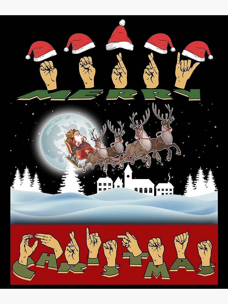 "ASL - Merry Christmas To You Xmas Sign Language Gift" Poster by BiTee ...
