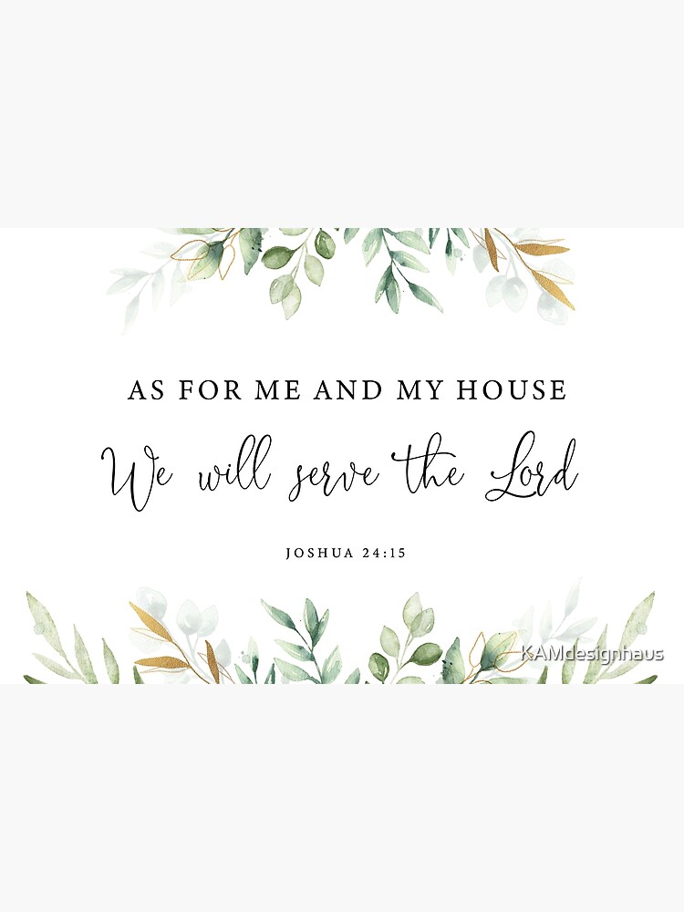 "Joshua 24:15 We Will Serve The Lord Bible Verse" Poster by ...