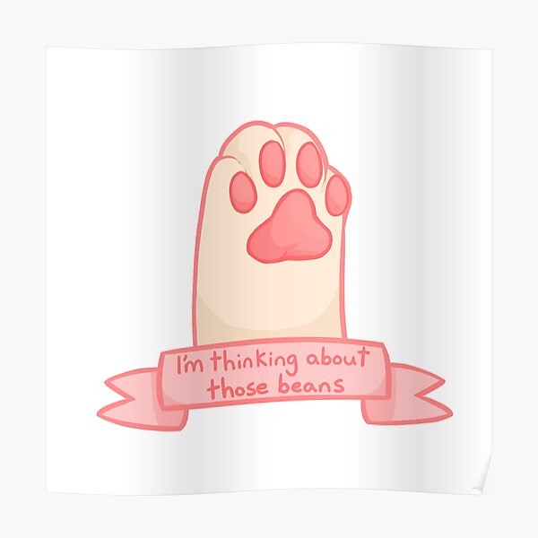 "thinking about those beans" Poster for Sale by lucianavee | Redbubble