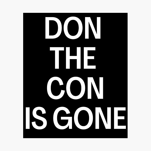 Lámina fotográfica «¡Don The Con se ha ido! (Victoria de Joe Biden)» de ...