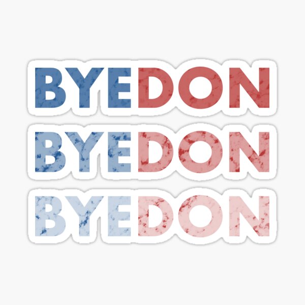 "BYEDON Byedon Sign 2020" Sticker for Sale by ToriaScarlett | Redbubble