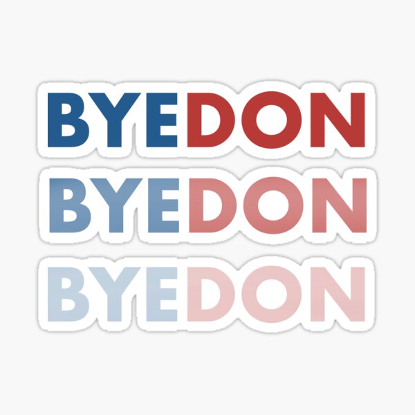"BYEDON Byedon Sign 2020" Sticker by ToriaScarlett | Redbubble