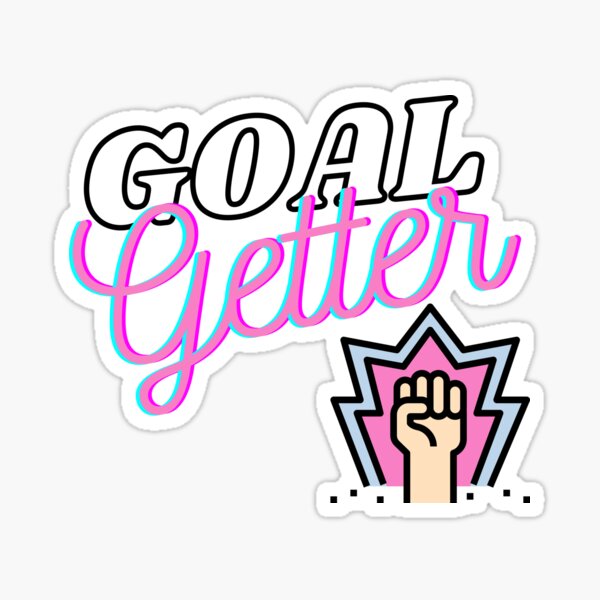 "Goal Getter Sticker" Sticker for Sale by WildMotion | Redbubble