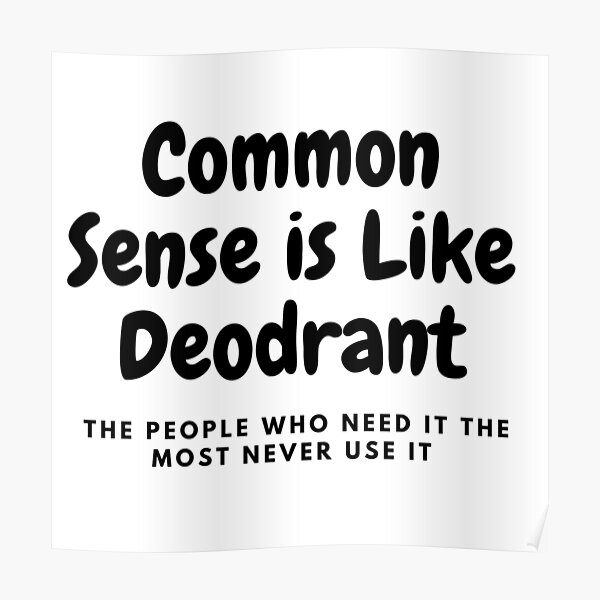 Common Sense Posters | Redbubble