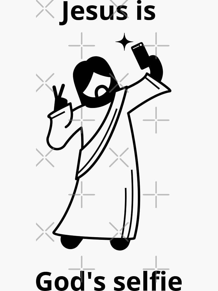 "Jesus Is God's Selfie - Funny Christian" Sticker for Sale by ...