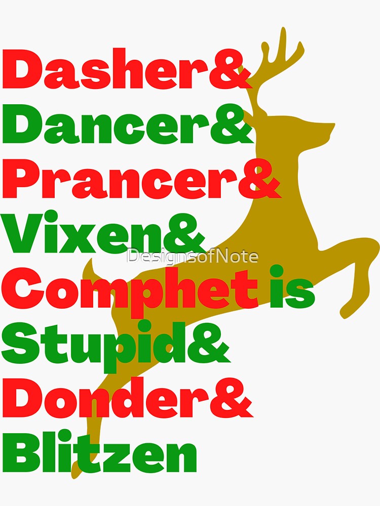 "Reindeer Names Christmas LGBT Comphet Is Stupid" Sticker for Sale by ...
