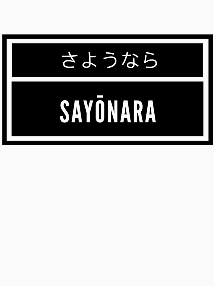 "Japanese Aesthetic Words Sayonara" T-shirt for Sale by Yastraeus ...
