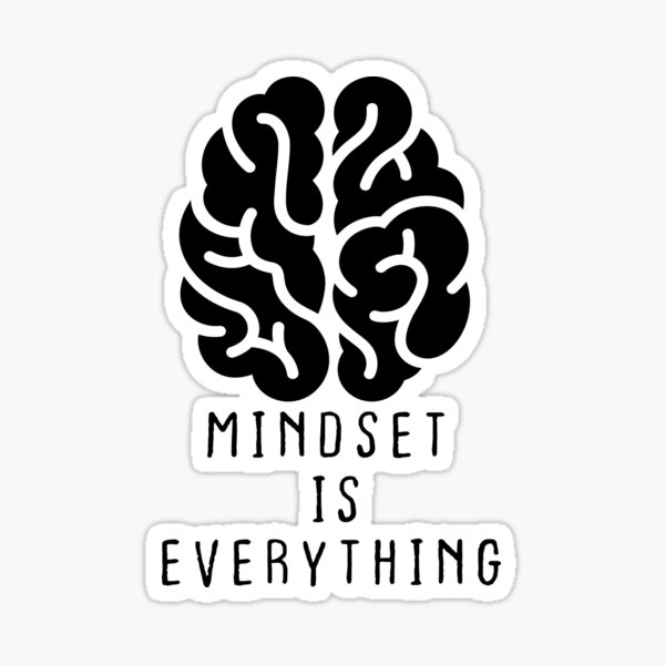 "MINDSET IS EVERYTHING" Sticker for Sale by zakariaben97 | Redbubble