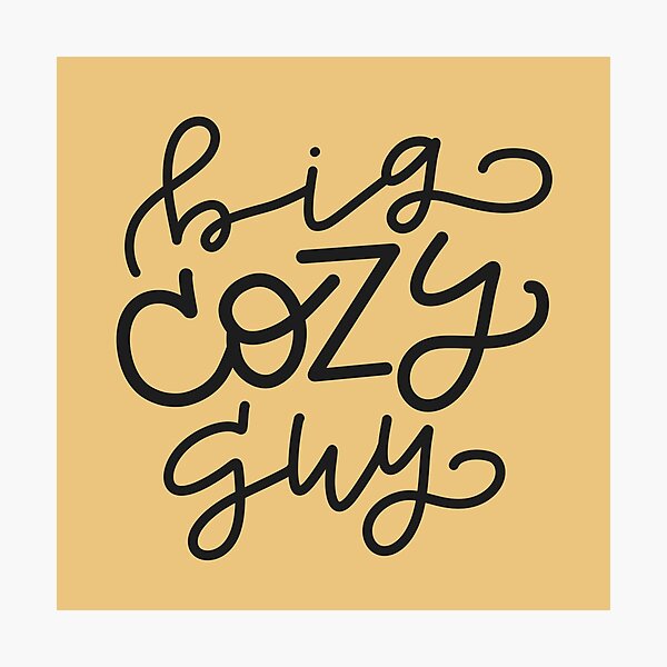 Lámina fotográfica «Diseño de caligrafía Big Cozy Guy - Negro» de ...