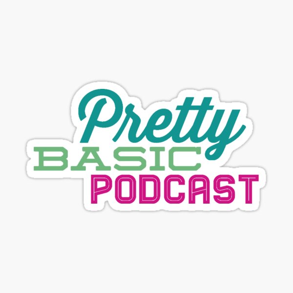 Alisha Marie And Remi Ashten Pretty Basic Podcast Gifts & Merchandise ...