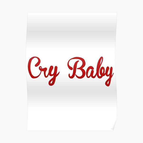 "Cry Baby Red on White" Poster for Sale by boukoo | Redbubble