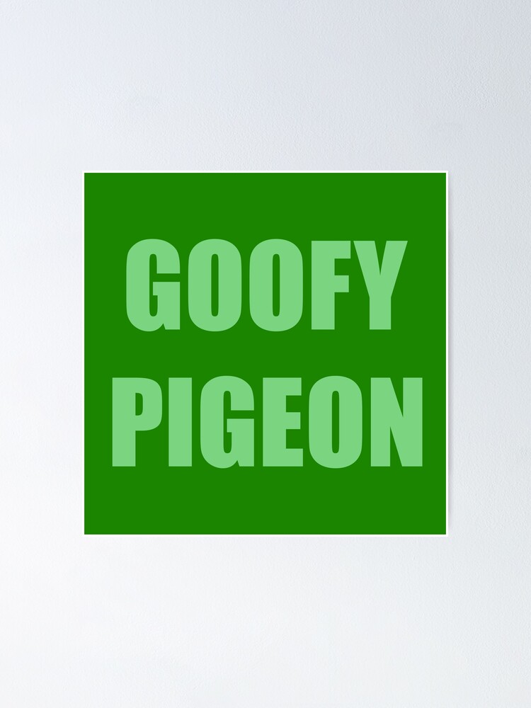 Póster «Camiseta Goofy Pigeon iCarly Penny» de voidstickers | Redbubble