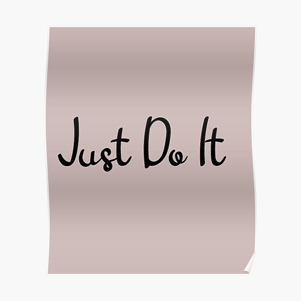 Póster «Simplemente hazlo. Líneas motivacionales» de amrmab | Redbubble