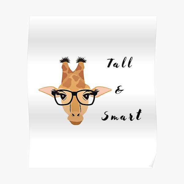 "Tall and Smart Giraffe" Poster by Lovemore12345 | Redbubble