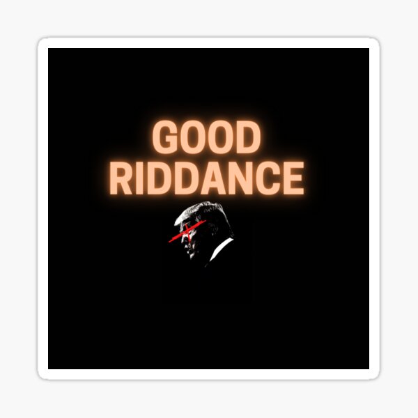 "Good Riddance" Sticker for Sale by meamario | Redbubble