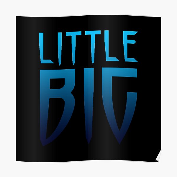 "Blue Little Big Logo" Poster by KMGraphics99 | Redbubble
