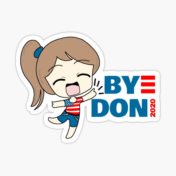 "Cute Chibi Drawing Bye Don 2020 Election" Sticker by PinksAndBlues ...