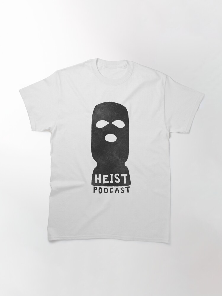 "Heist Podcast - Official Merch" T-shirt for Sale by HeistPodcast ...