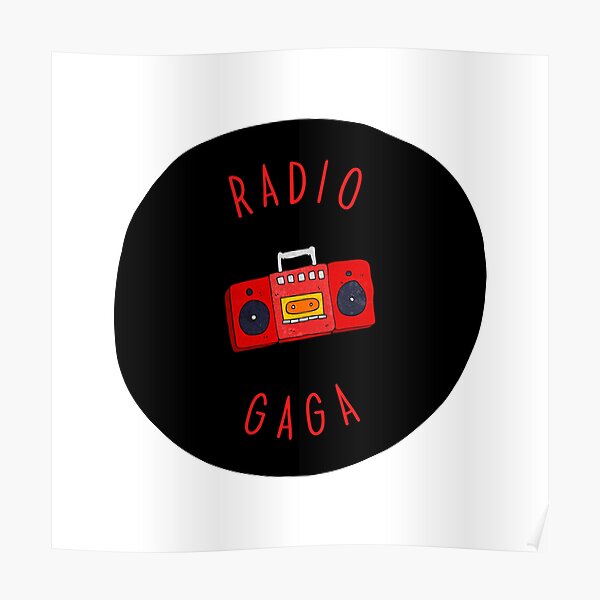 Radio Gaga Posters | Redbubble