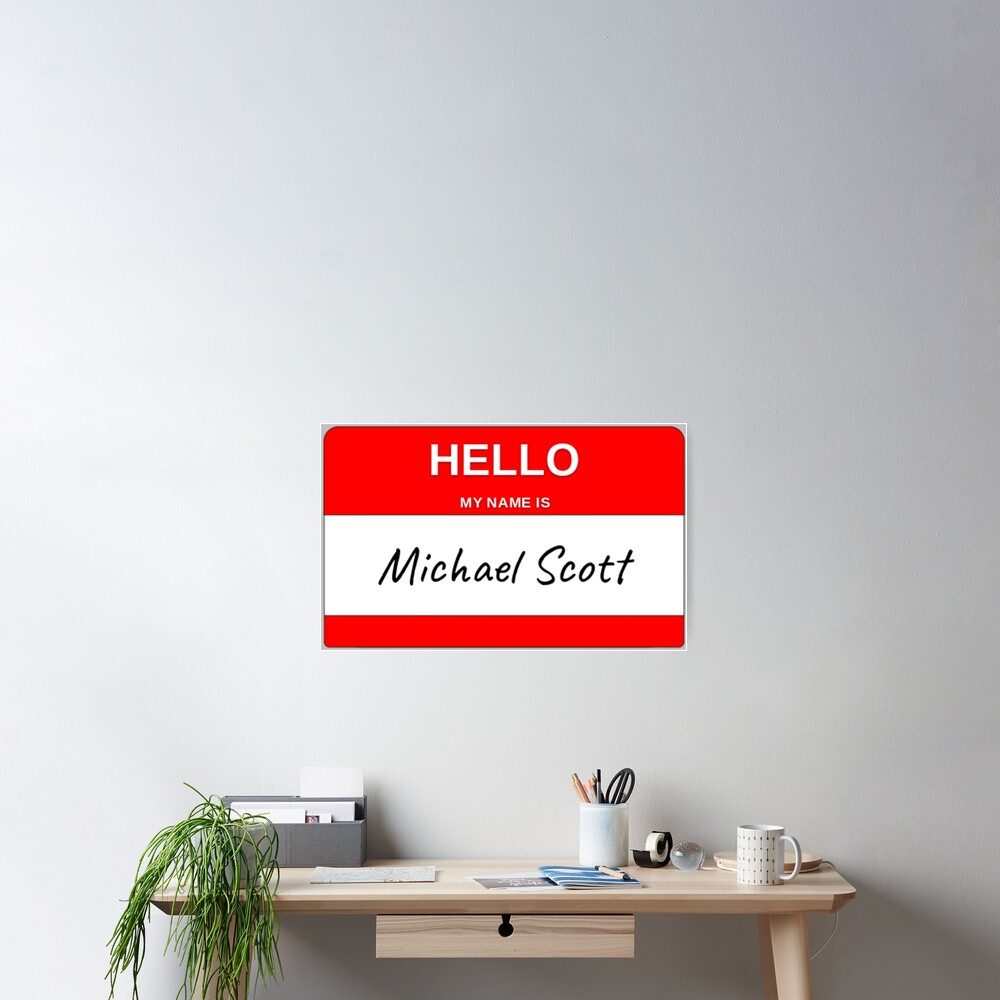 "Hello my name is Michael Scott- The Office" Poster for Sale by ...