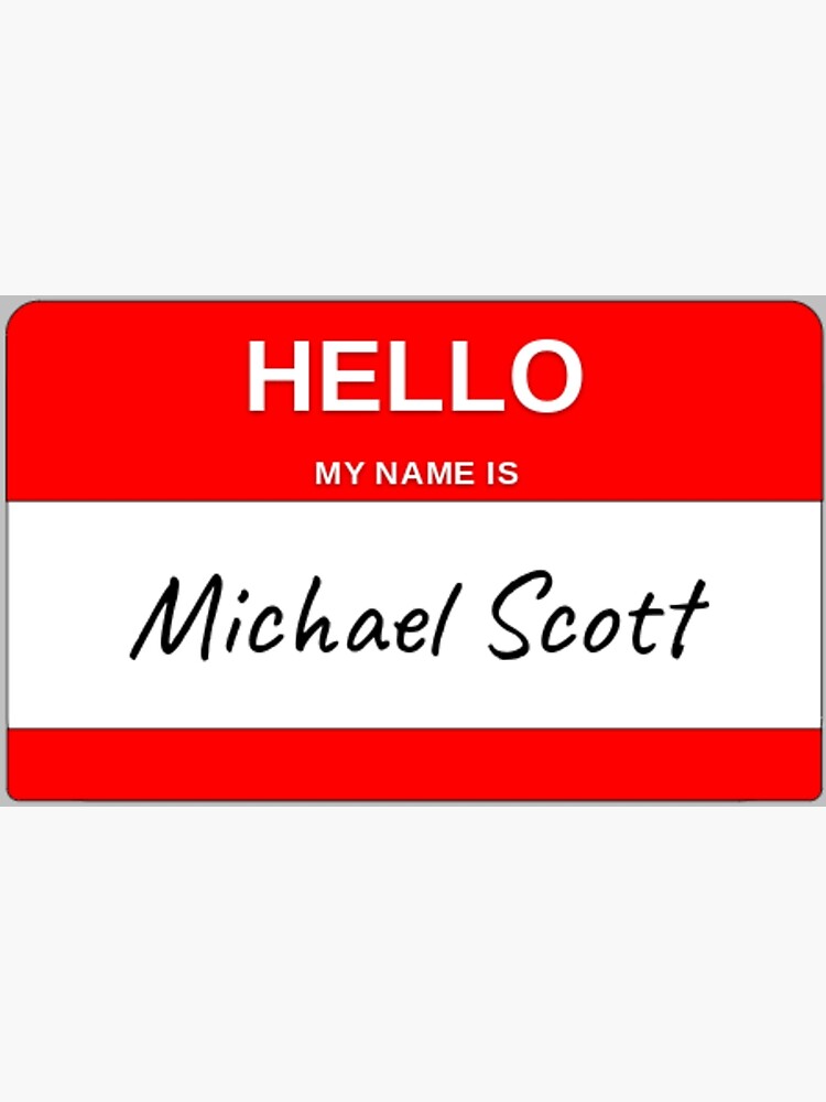 "Hello my name is Michael Scott- The Office" Poster for Sale by ...