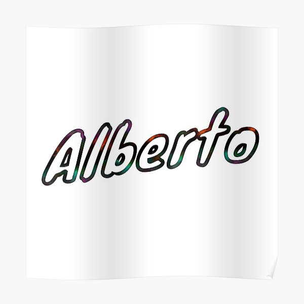 "Alberto Name" Poster for Sale by LizBanegasArt | Redbubble