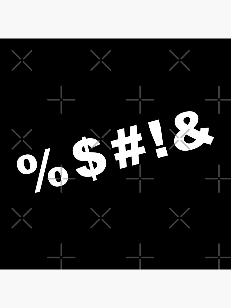 "Symbol Swearing, %$#!&, Censored Cussing, Bleep, Grawlix" Poster for ...